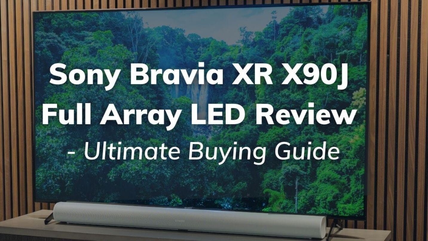 Sony Bravia XR X90J Full-Array TV Review | Smart Home Sounds