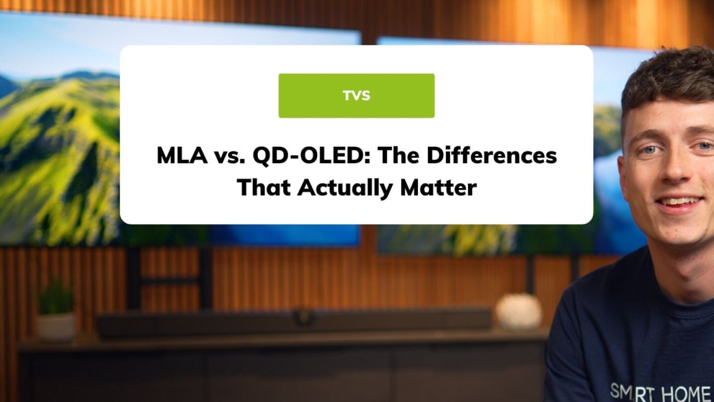 MLA vs QD-OLED: The Differences That Actually Matter