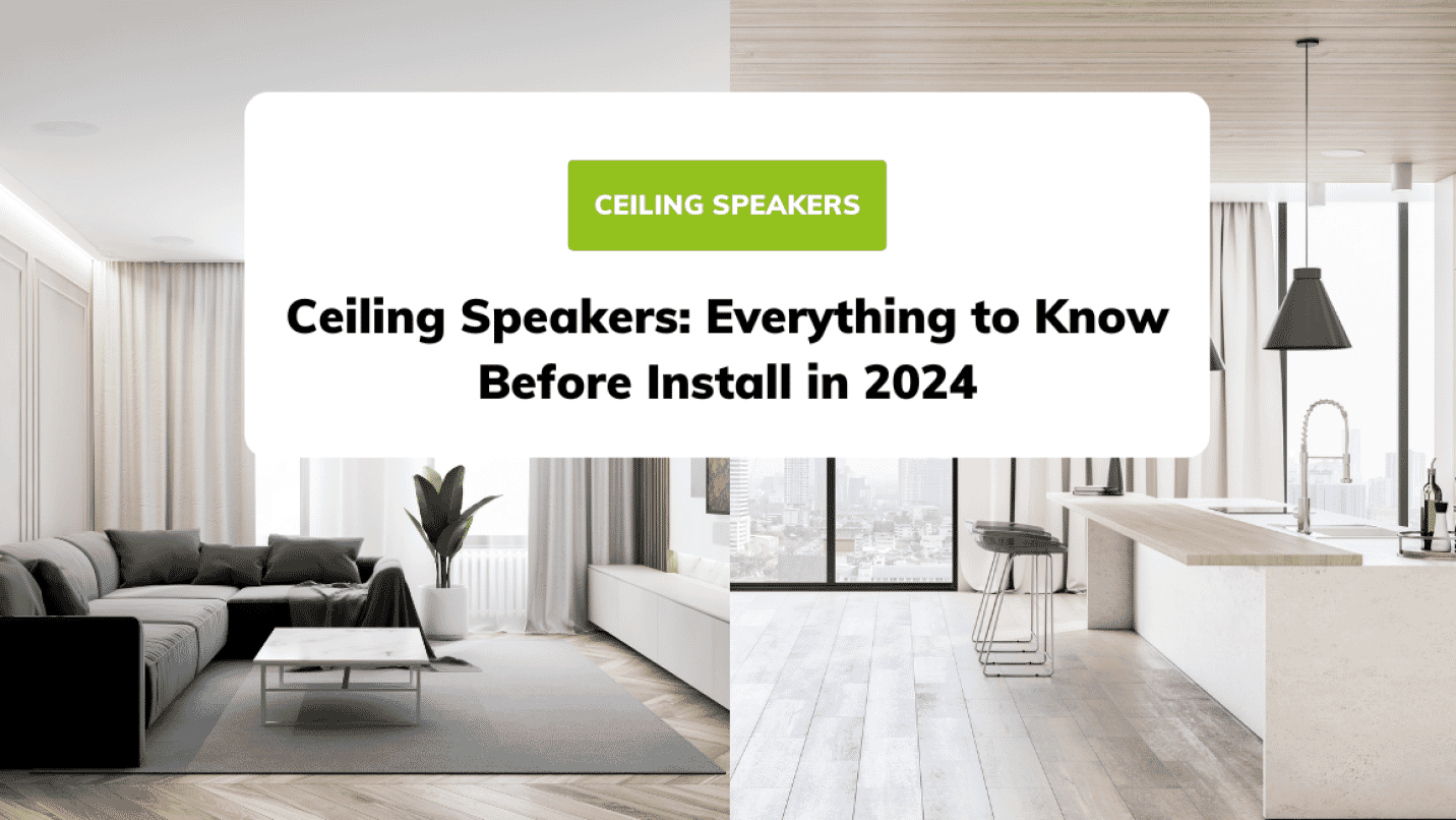 Ceiling Speakers: Everything to Know Before Install in 2024