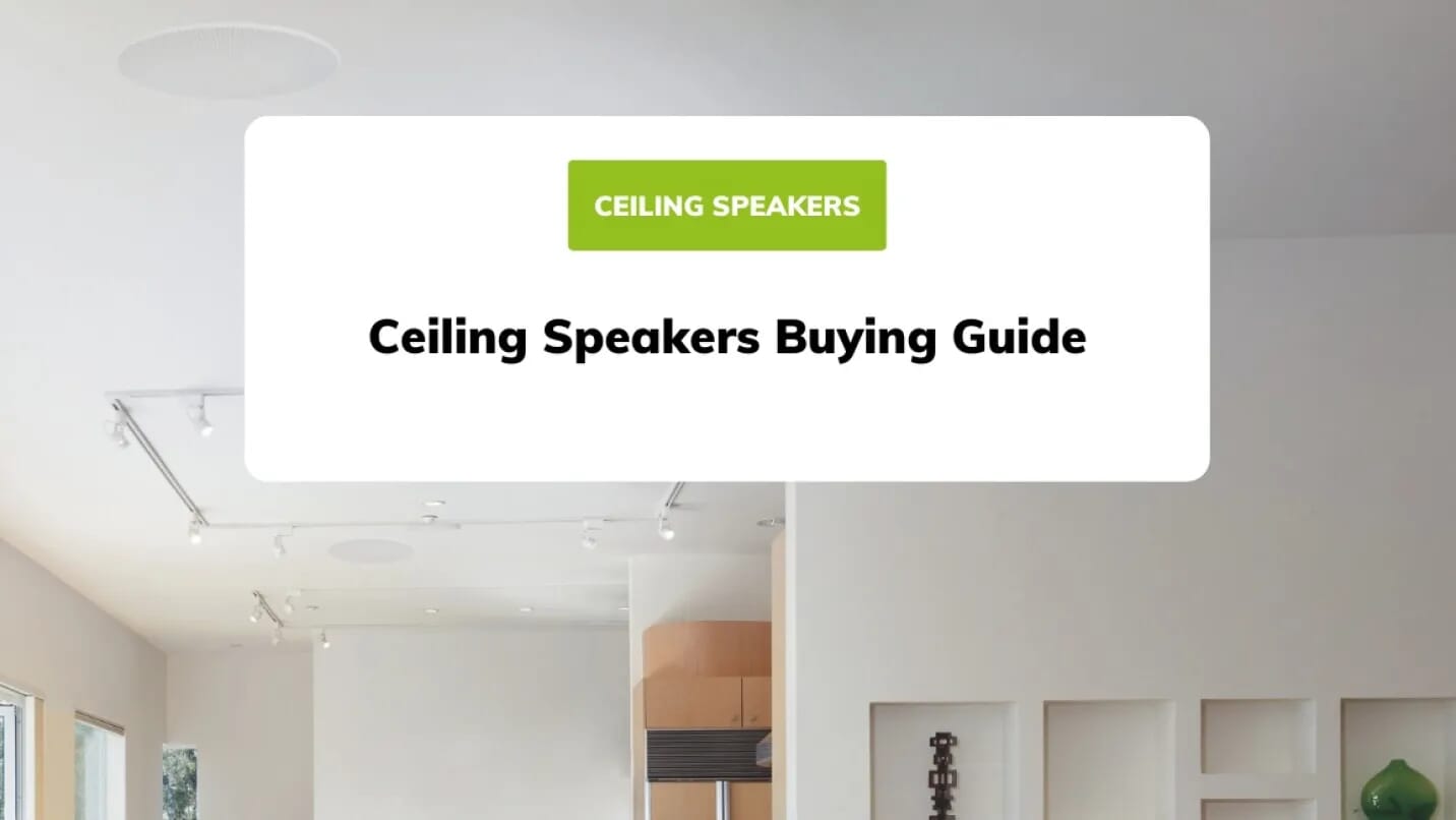 A Complete Beginner’s Guide to Ceiling Speakers for your Home